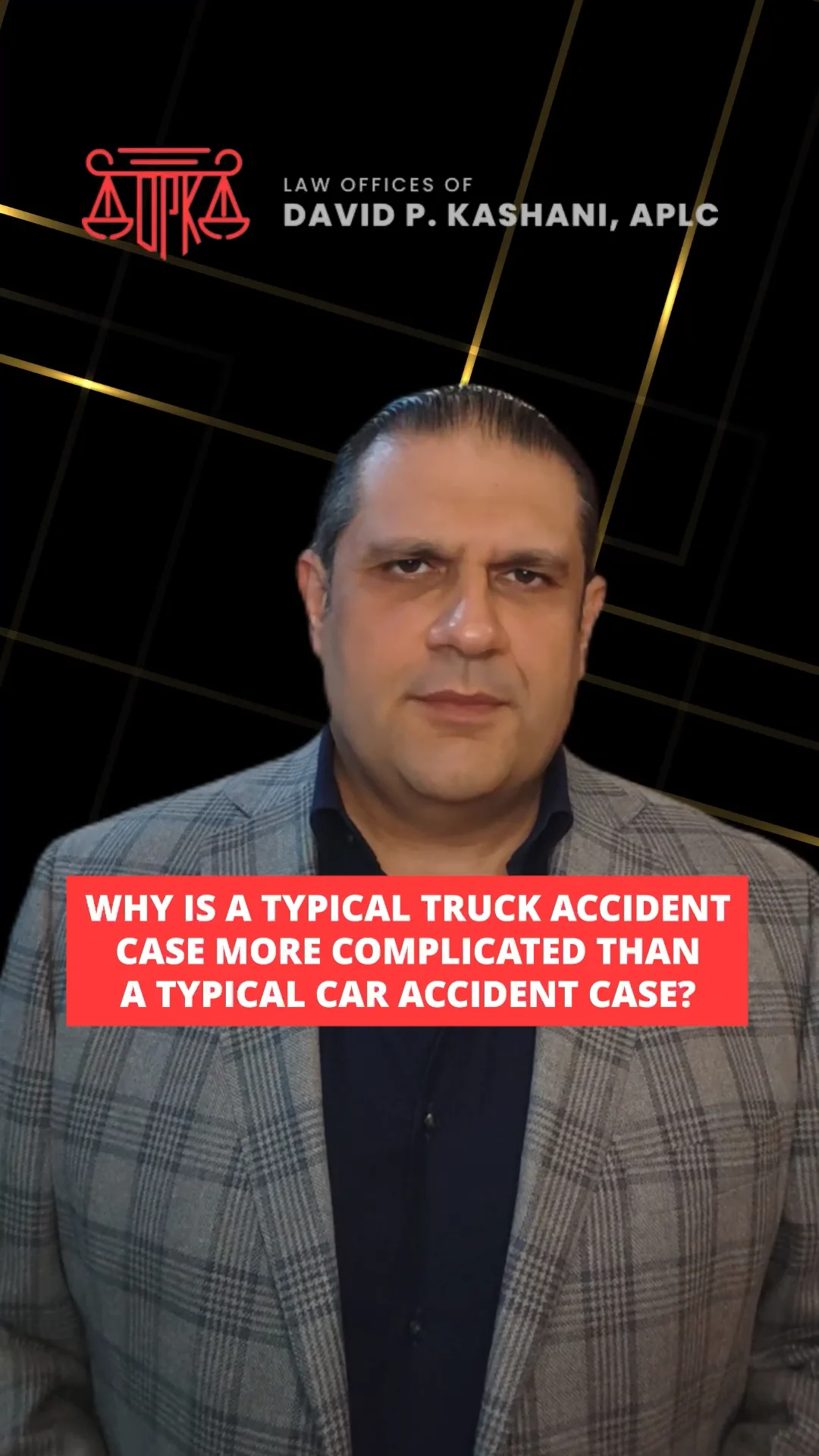 The Law Offices of David P. Kashani, A.P.L.C. - Why is a typical truck ...