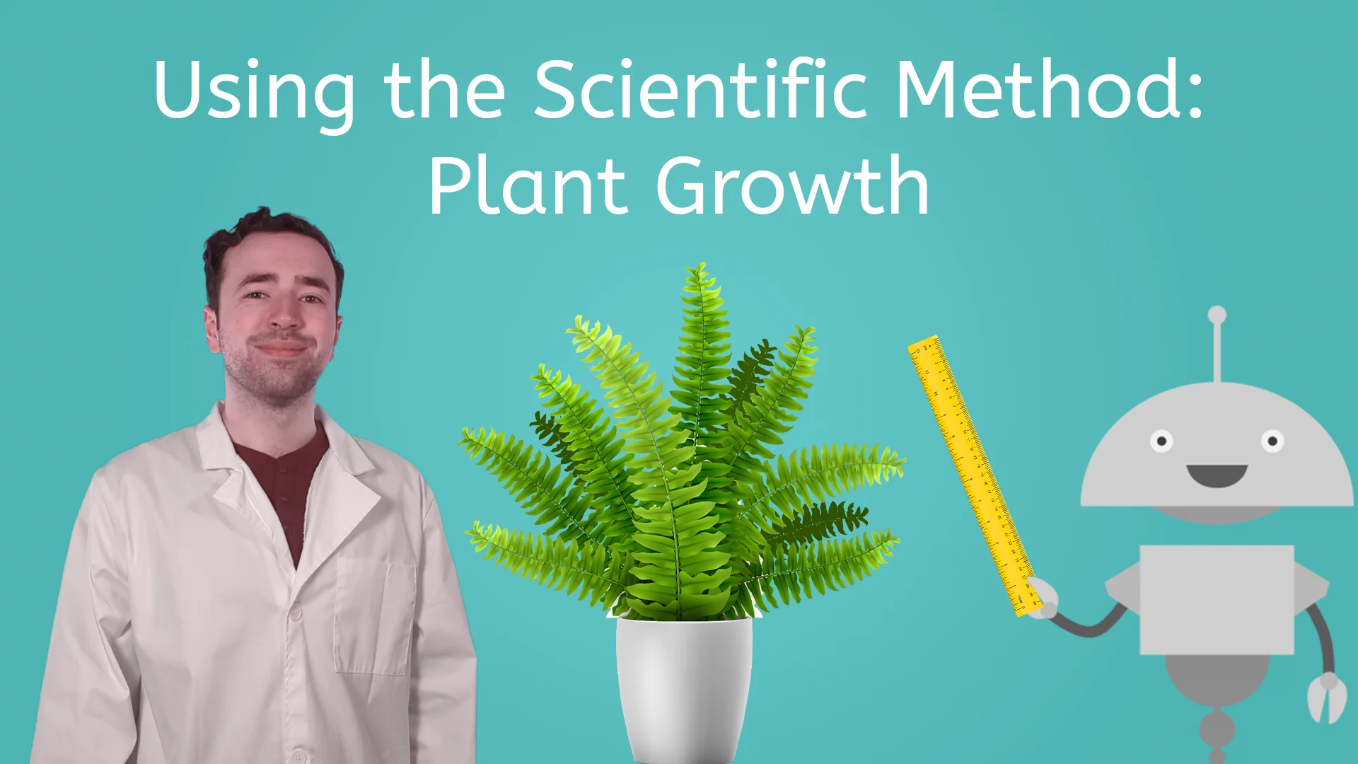 Using the Scientific Method: Plant Growth