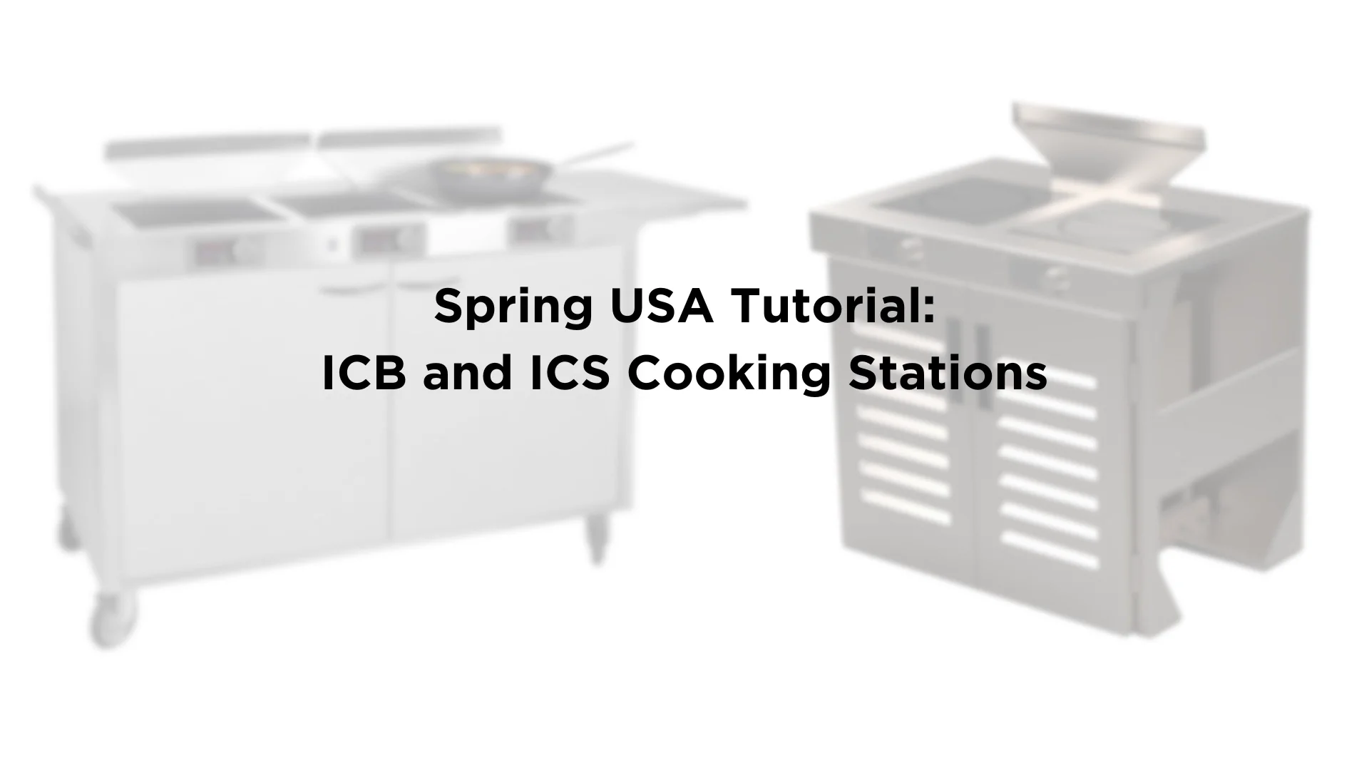 Spring USA Tutorial: ICB and ICS Cooking Stations