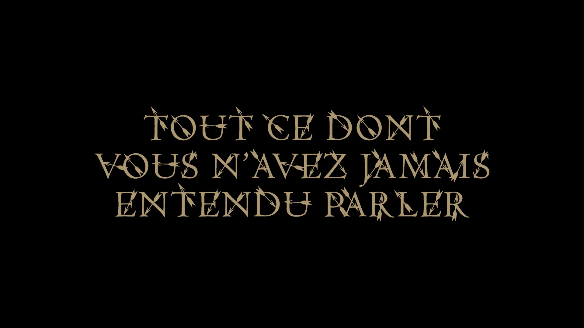 Tout ce dont vous n'avez jamais entendu parler