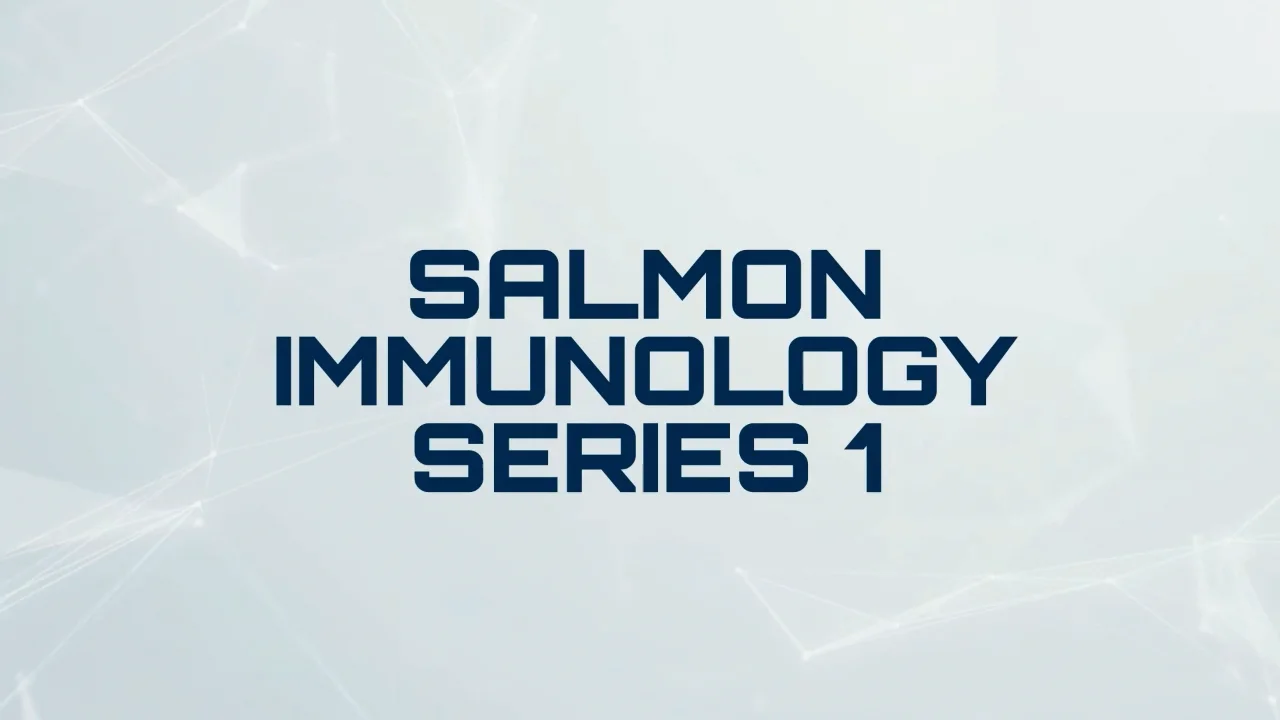 Salmon Immunology Series T1 E1