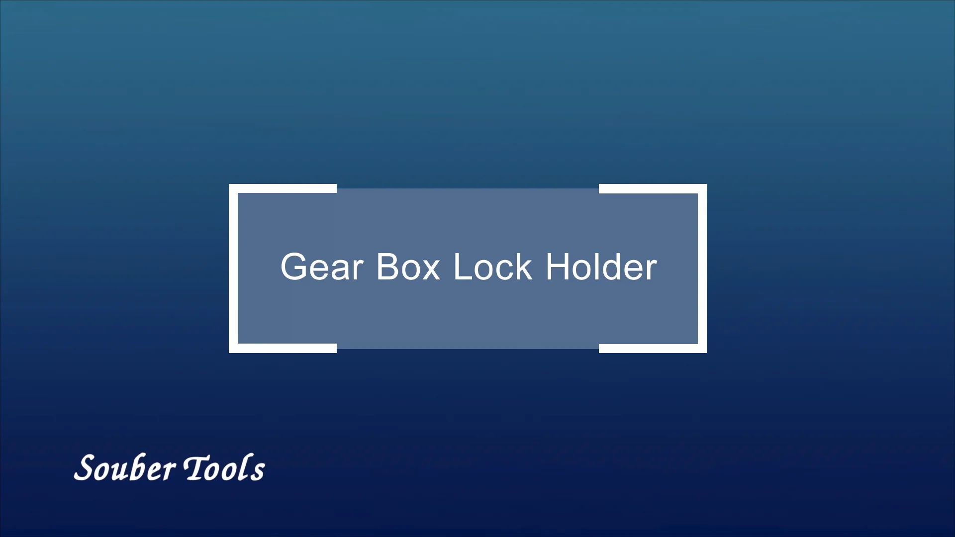Gear Box Lock Holder - Souber Tools