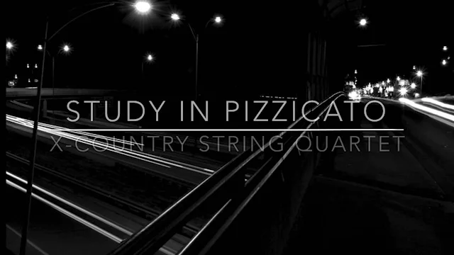 X-COUNTRY STRING QUARTET “Study In Pizzicaro” on Vimeo