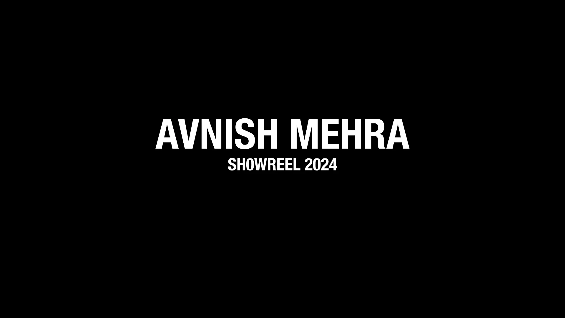 Avnish Mehra Showreel 2024 on Vimeo