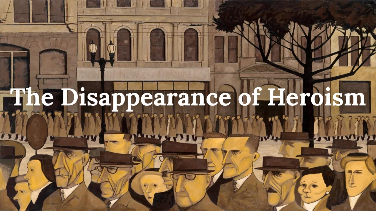 Why Modern Man is Mentally Ill – The Disappearance of Heroism
