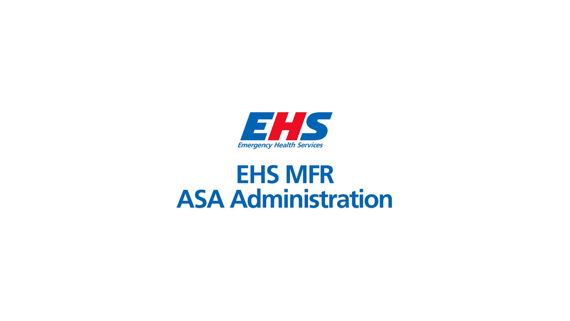 EHS MFR ASA Administration Training Video on Vimeo