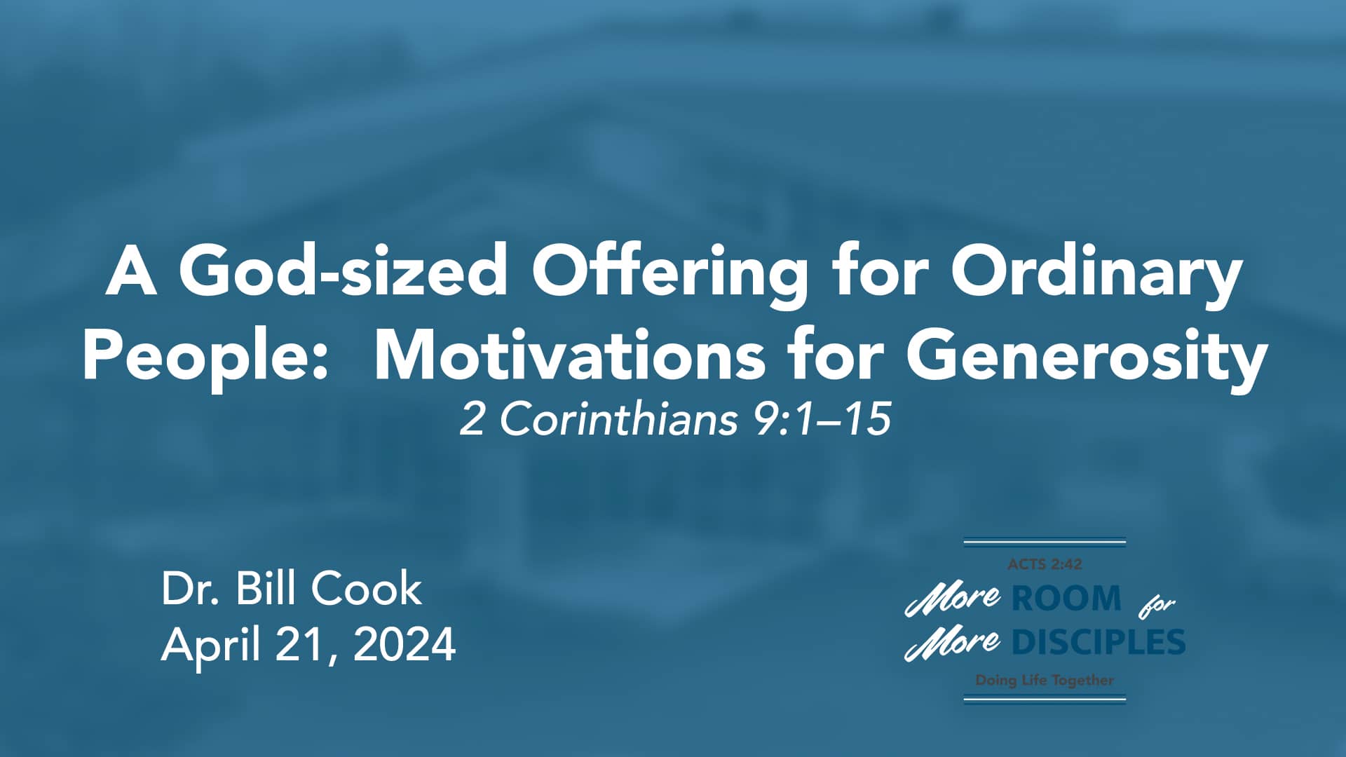 A God-sized Offering for Ordinary People: Motivations for Generosity (2 Corinthians 9:1–15) on Vimeo