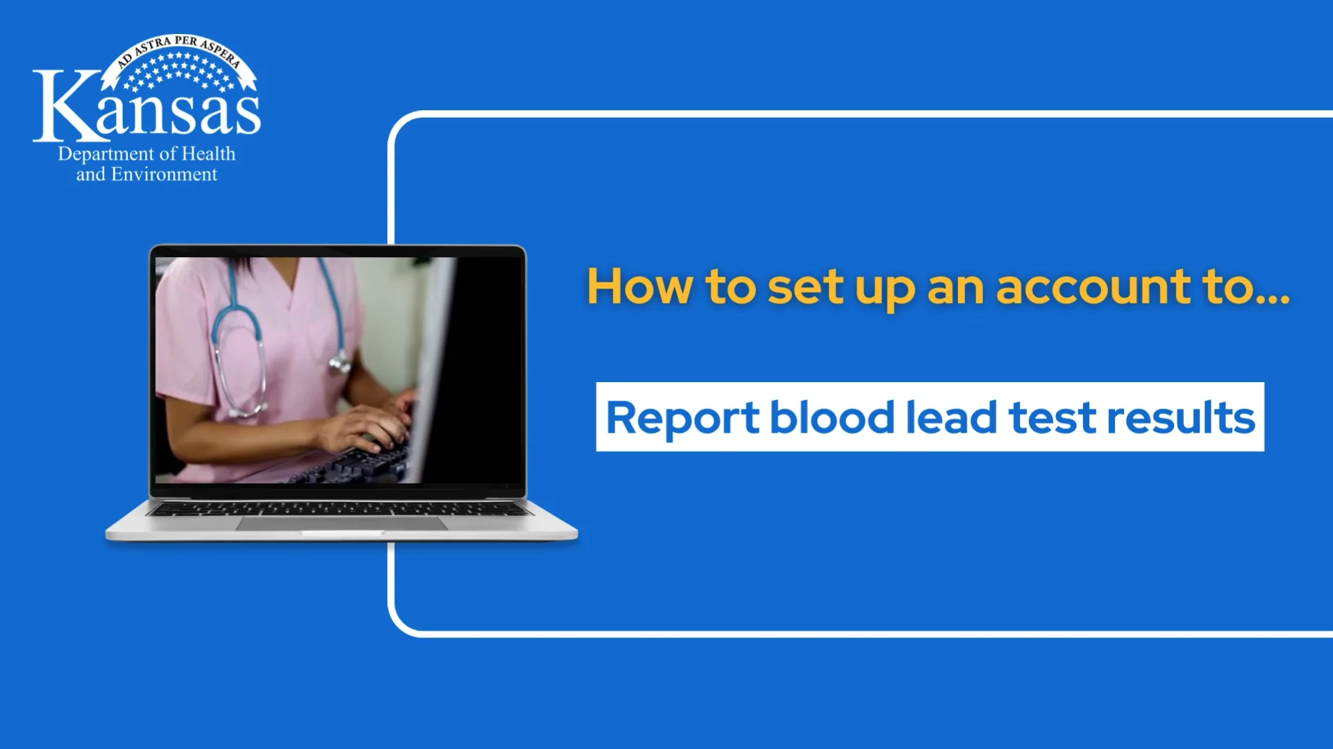 KDHE Blood Lead Results Reporting Tutorial