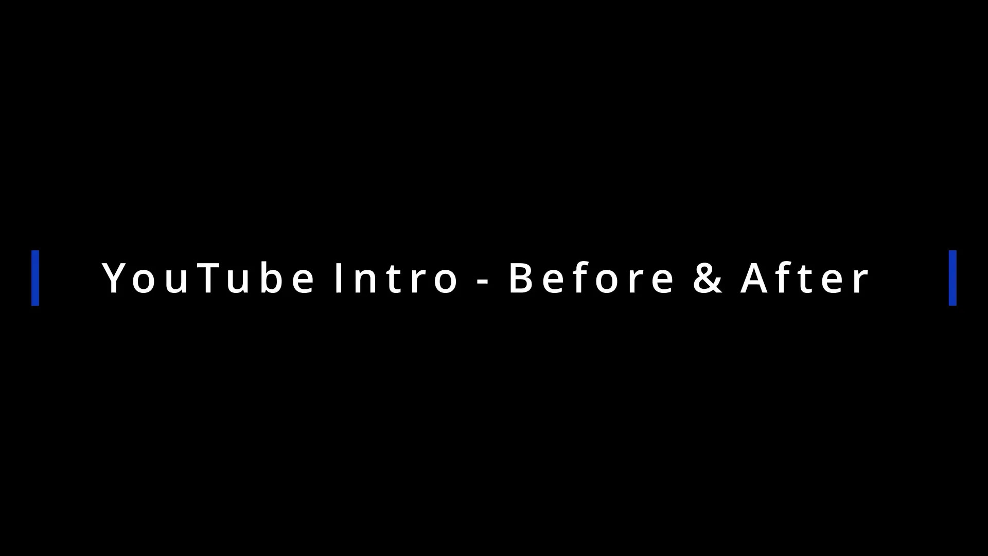 Youtube Intro - Before After.Mp4 on Vimeo
