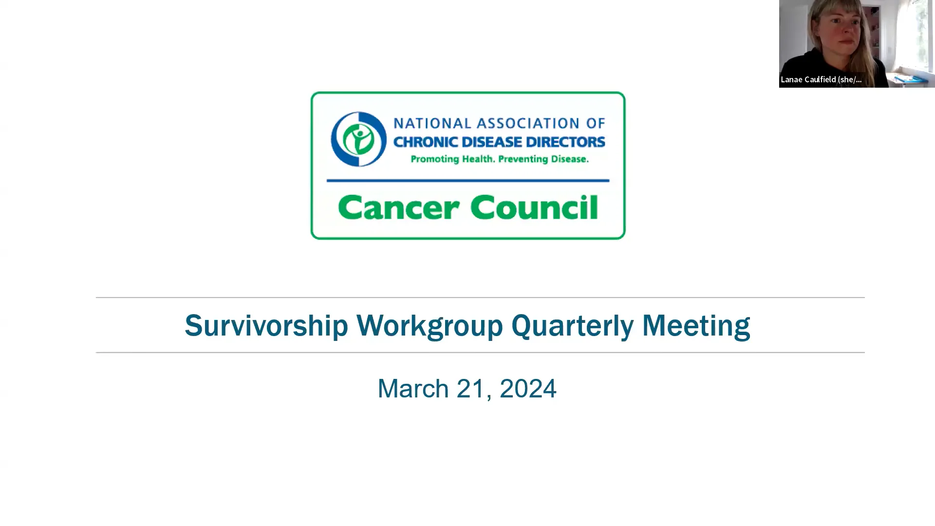 Cancer Council Survivorship Workgroup Meeting - Mar. 2024 on Vimeo