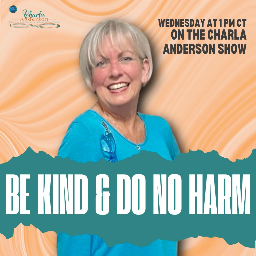 2024-04-24 S2-E8 Charla’s Chat. 2 Rules Are Needed: Be Kind & Do No ...