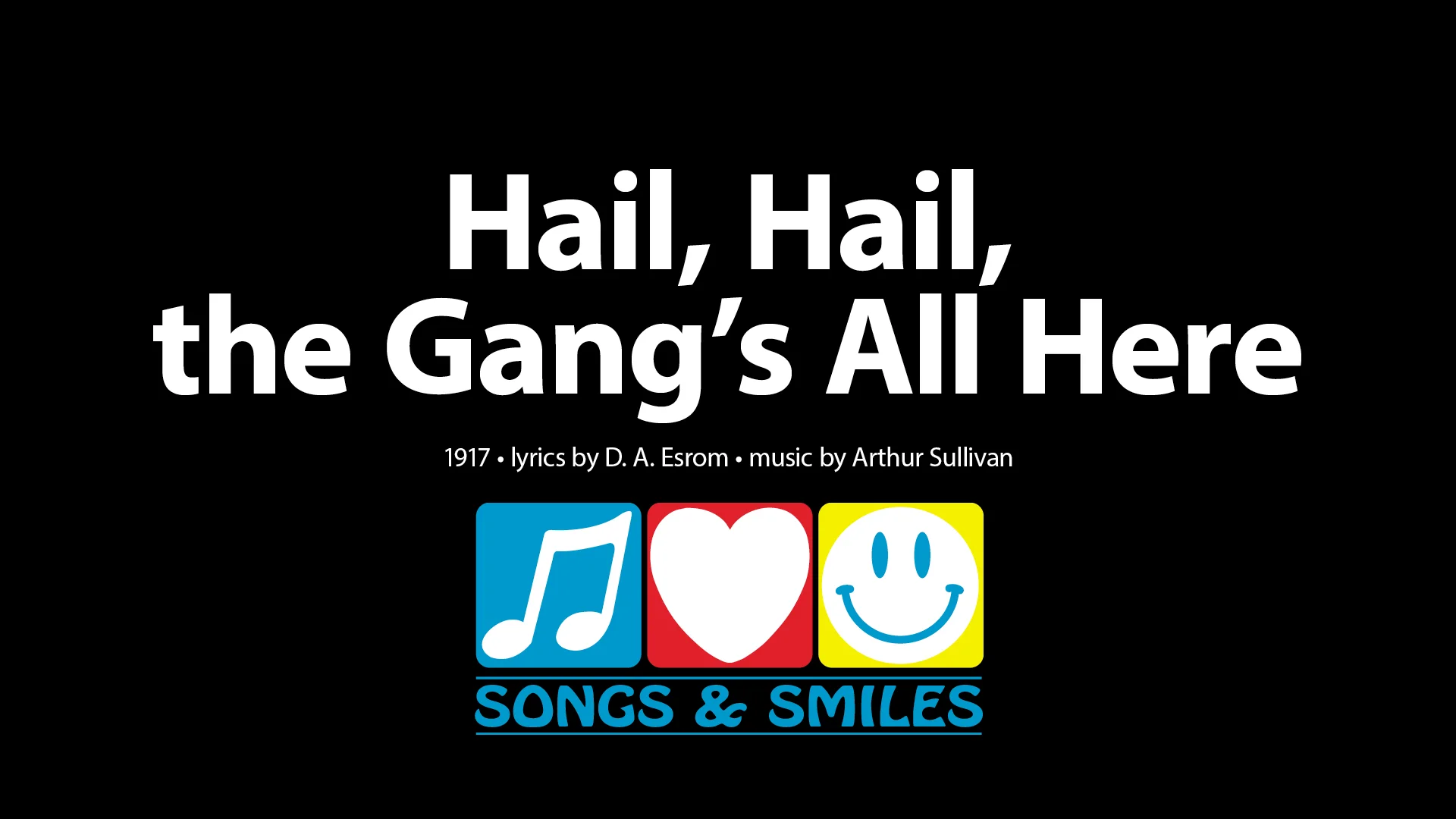Singalong: “Hail, Hail, the Gang’s All Here”
