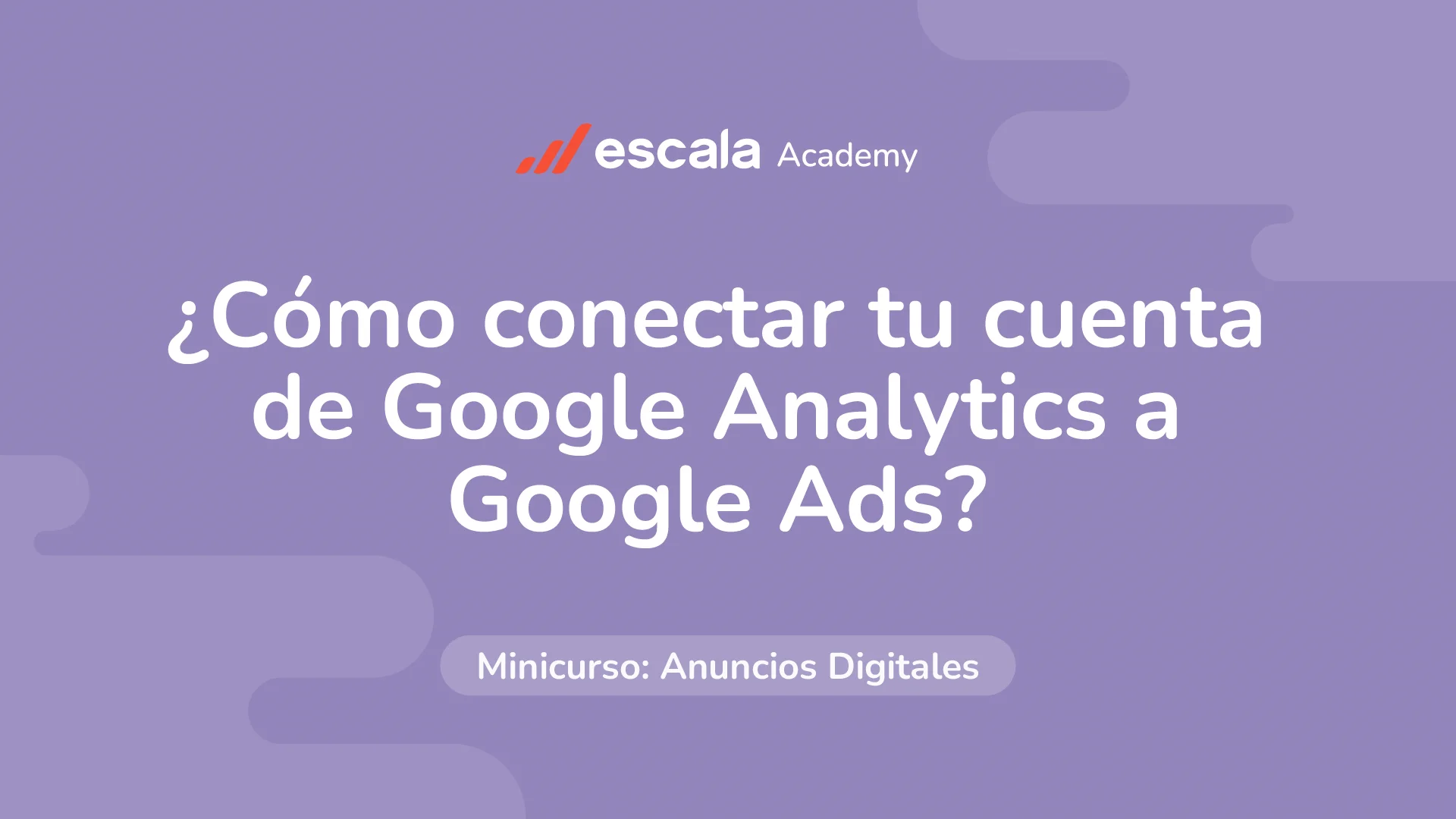9. Conectar cuenta de Google Analytics a Google Ads on Vimeo