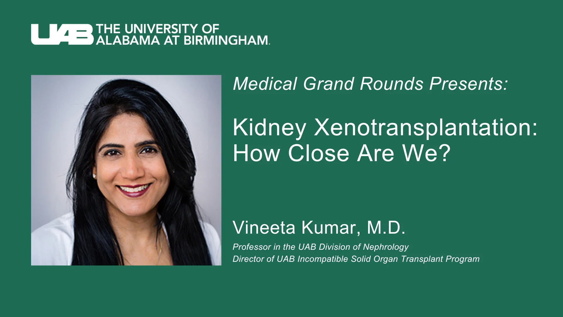 "Kidney Xenotransplantation: How Close Are We?" presented by Vineeta ...