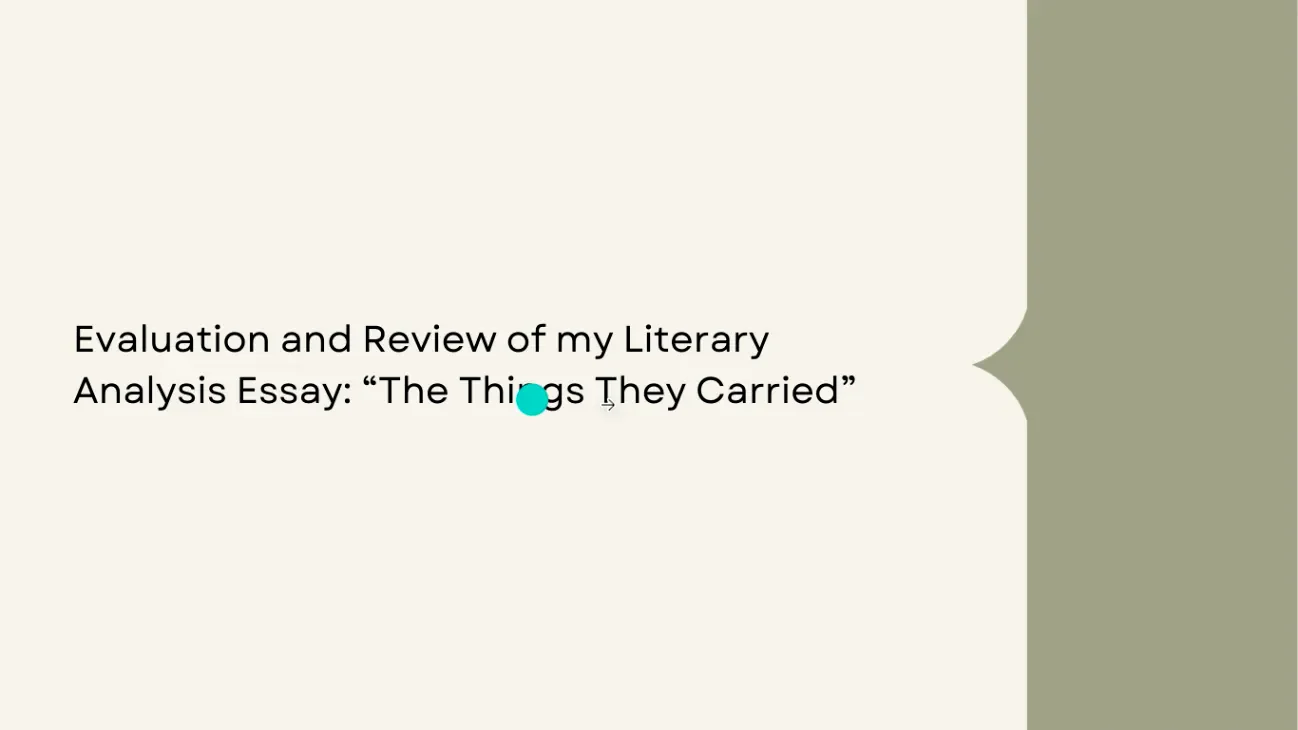 Evaluation and Review of my Literary Analysis Essay: “The Things They ...