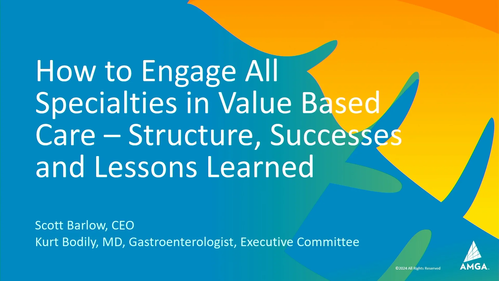 How to Engage All Specialties in Value-Based Care: Structure, Successes ...
