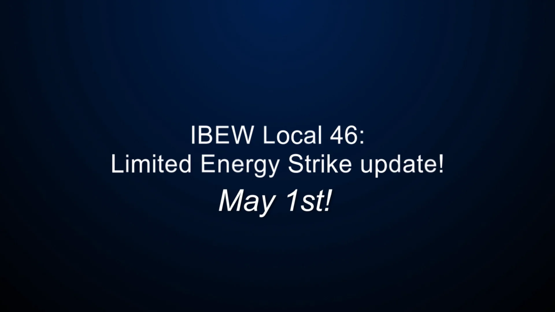 IBEW Local 46: Strike update May 3rd 2024 on Vimeo