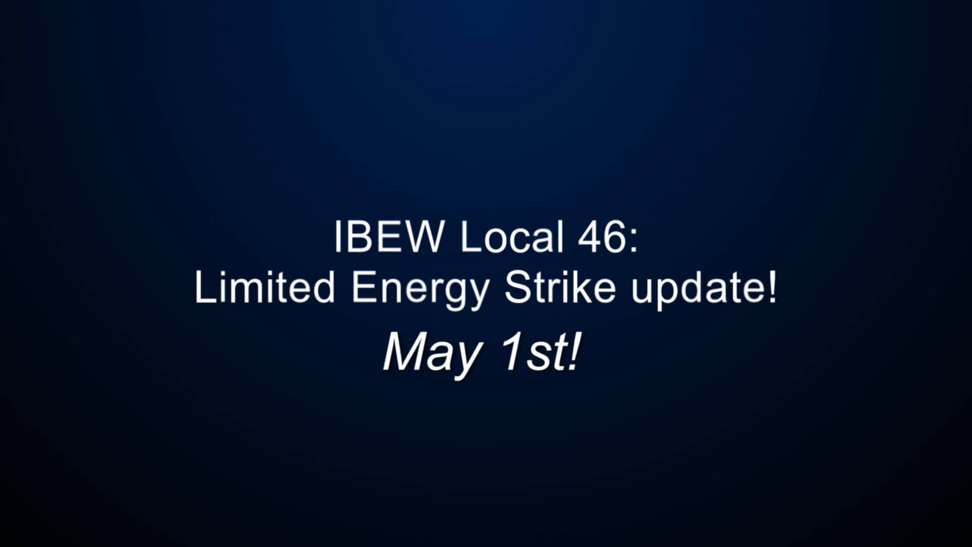 IBEW Local 46: Strike update May 3rd 2024 on Vimeo