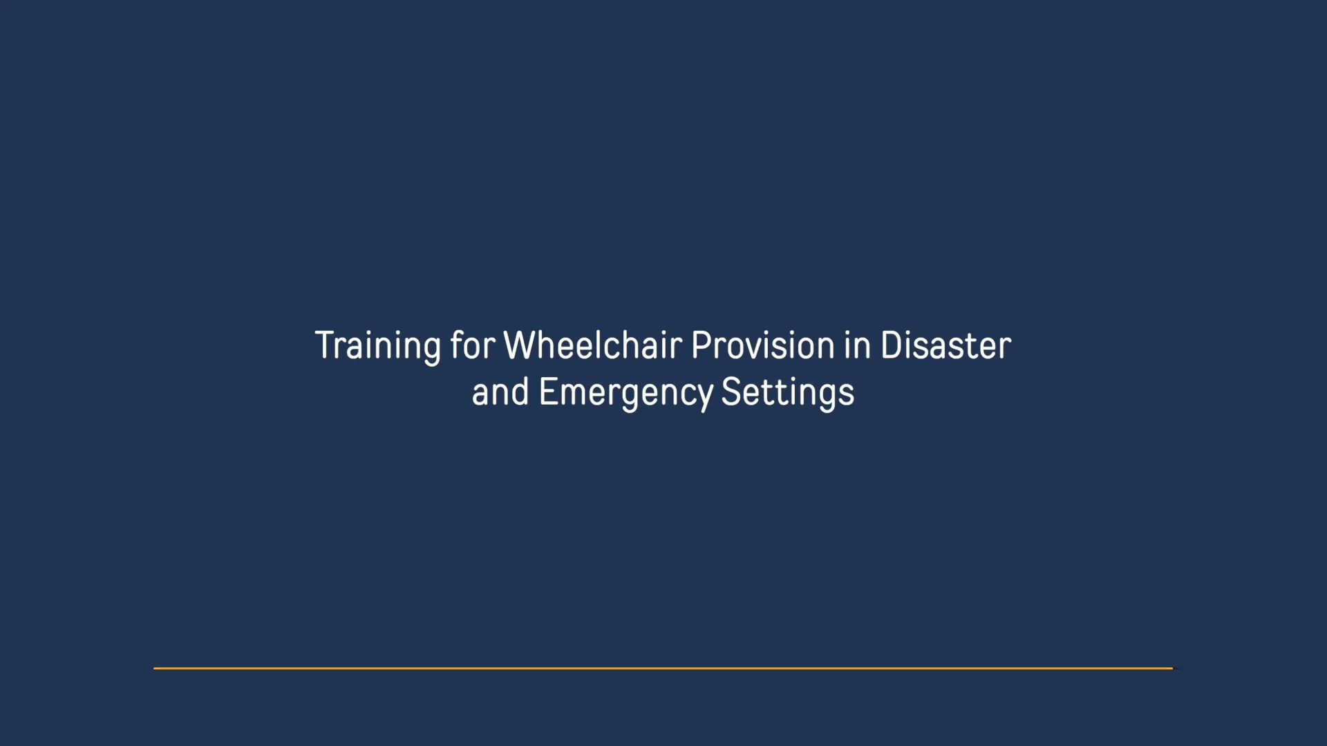 Training for Wheelchair Provision in Disaster and Emergency Settings