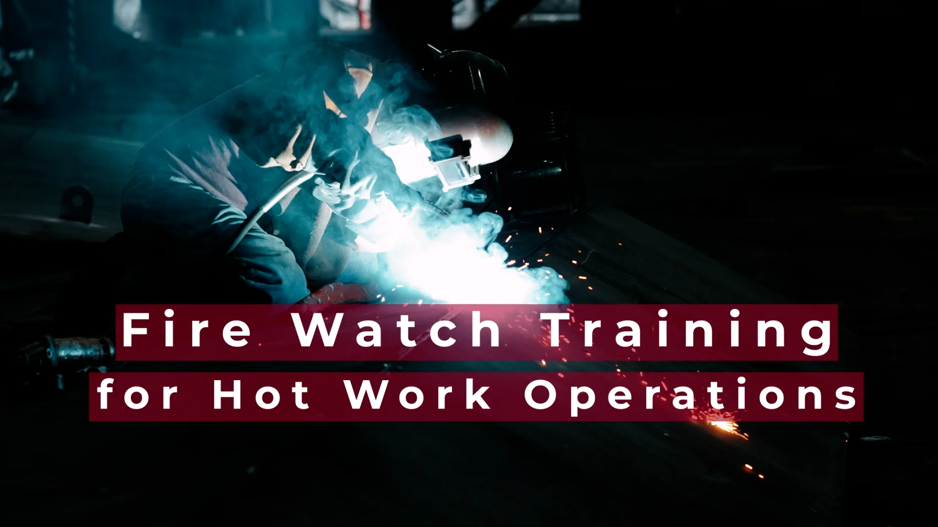 Fire Watch Training for Hot Work Operations Preview on Vimeo