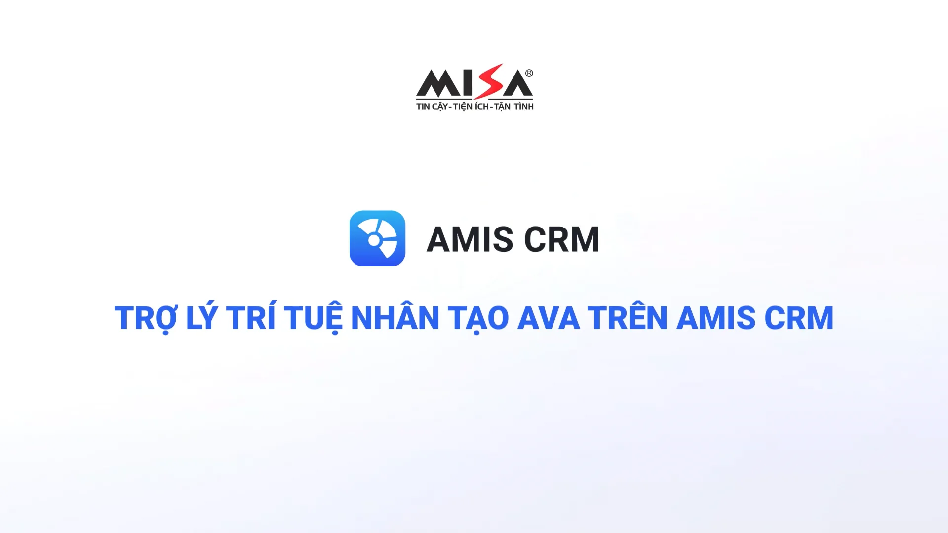 [AMIS CRM] Trợ lý trí tuệ nhân tạo AVA trên AMIS CRM