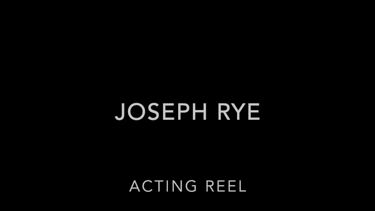 Joseph Rye Acting Showreel on Vimeo