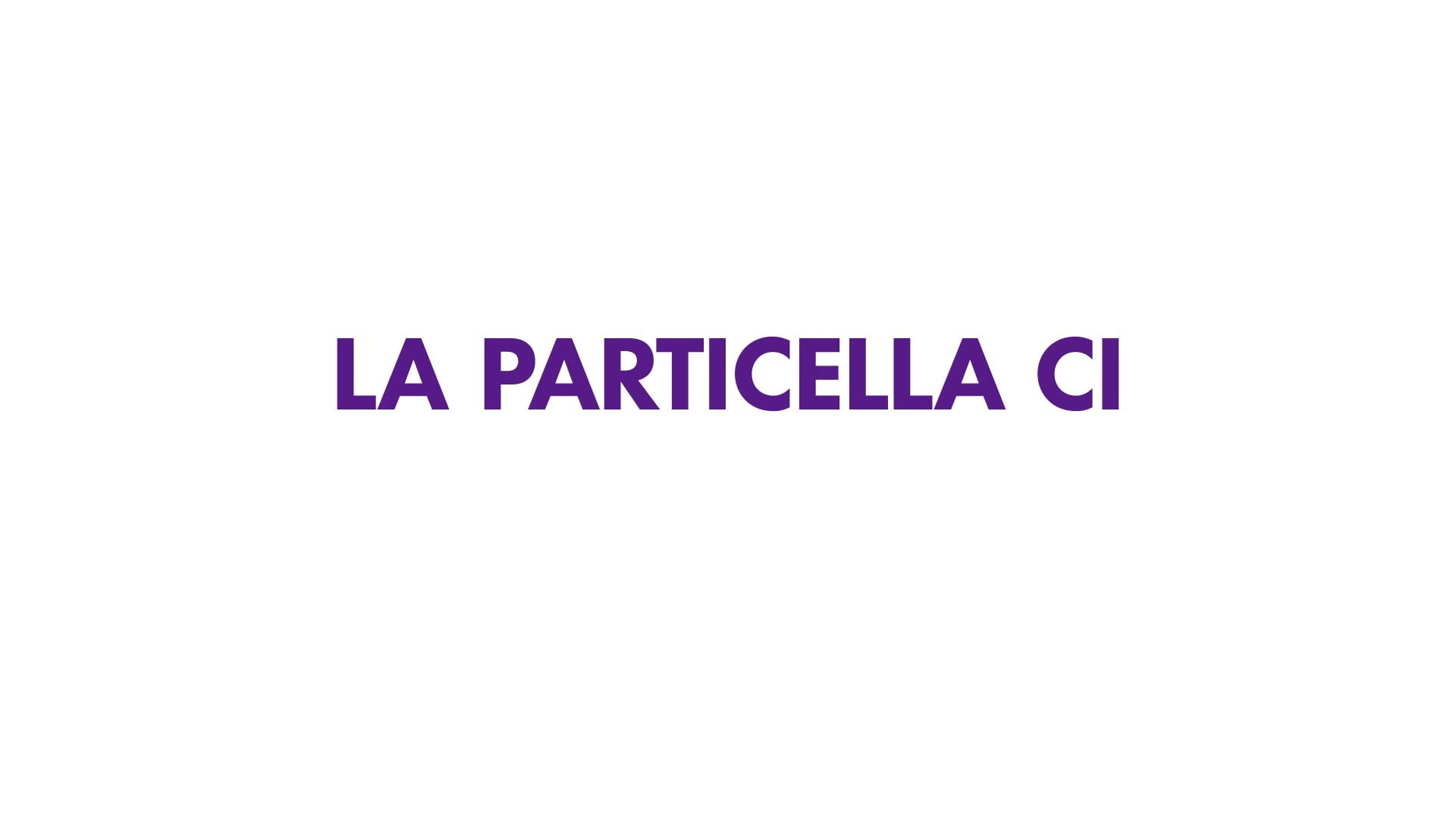 Lezione 25 - la particella ci