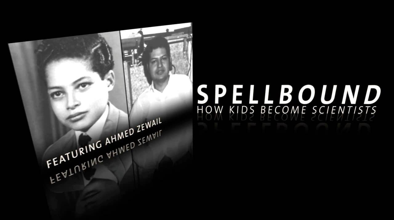 Spellbound: How Kids Become Scientists (Ep. 1 - Featuring Ahmed Zewail ...