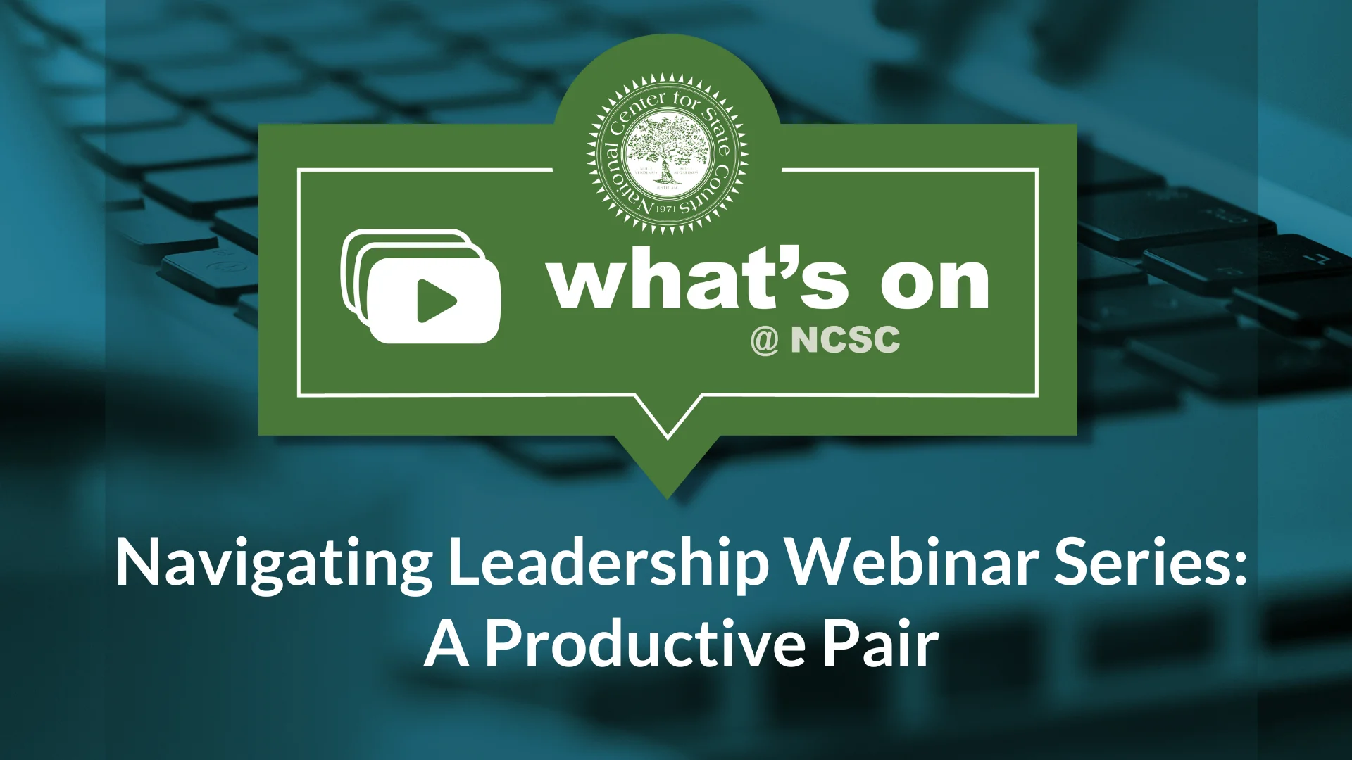 Navigating Leadership Webinar Series: A Productive Pair