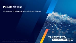 PSIsafe 12 Tour 06 - Introduction to Workflow with Document Indexes