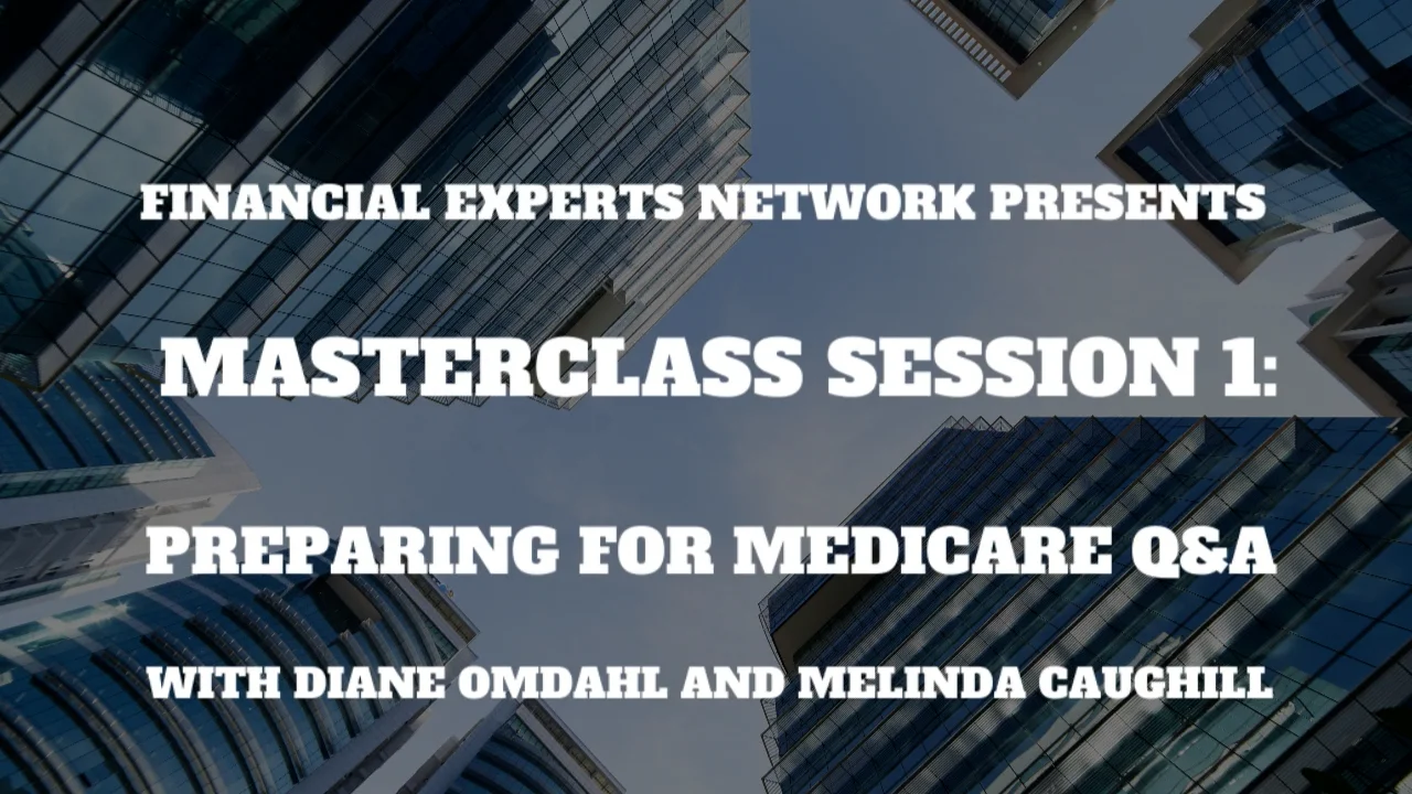 Masterclass Session 1: Preparing for Medicare Q&A 05-09-2024 on Vimeo