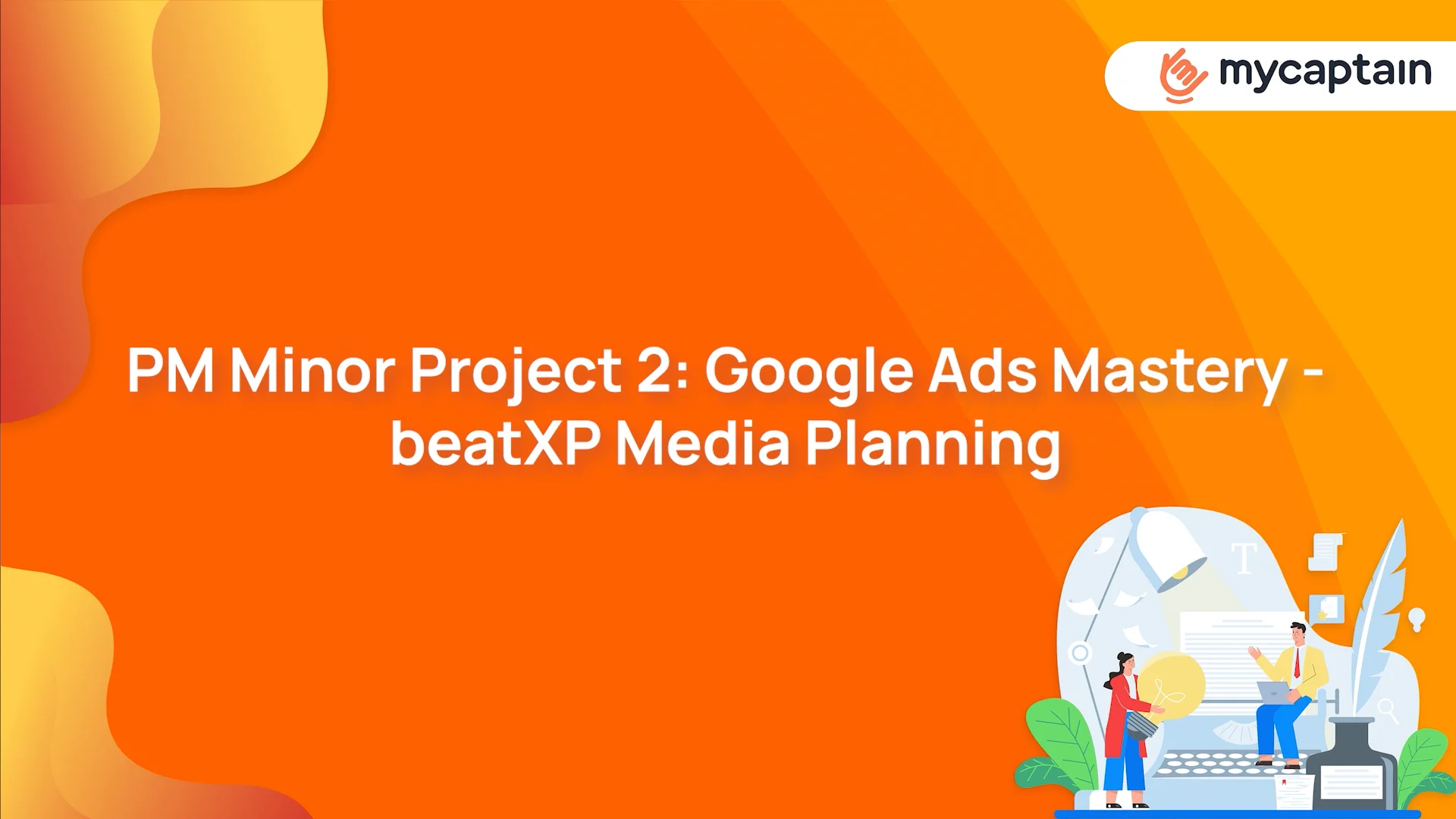 PM Minor Project 2 - Google Ads Mastery - beatXP Media Planning