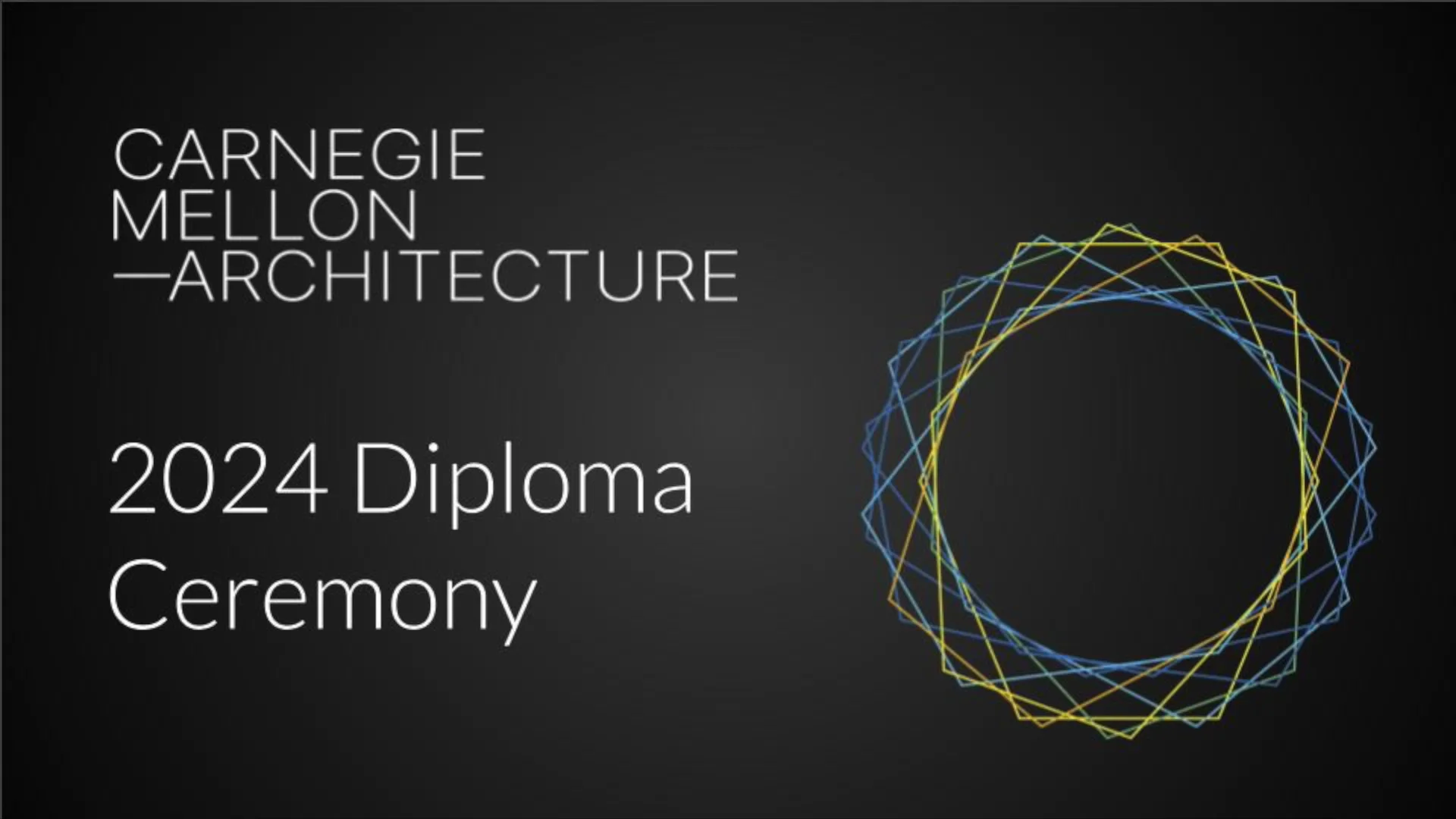 2024 Carnegie Mellon Architecture Diploma Ceremony on Vimeo