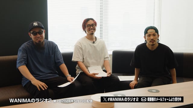 【第7回】WANIMAのラジオ2【FREE】 | WANIMA