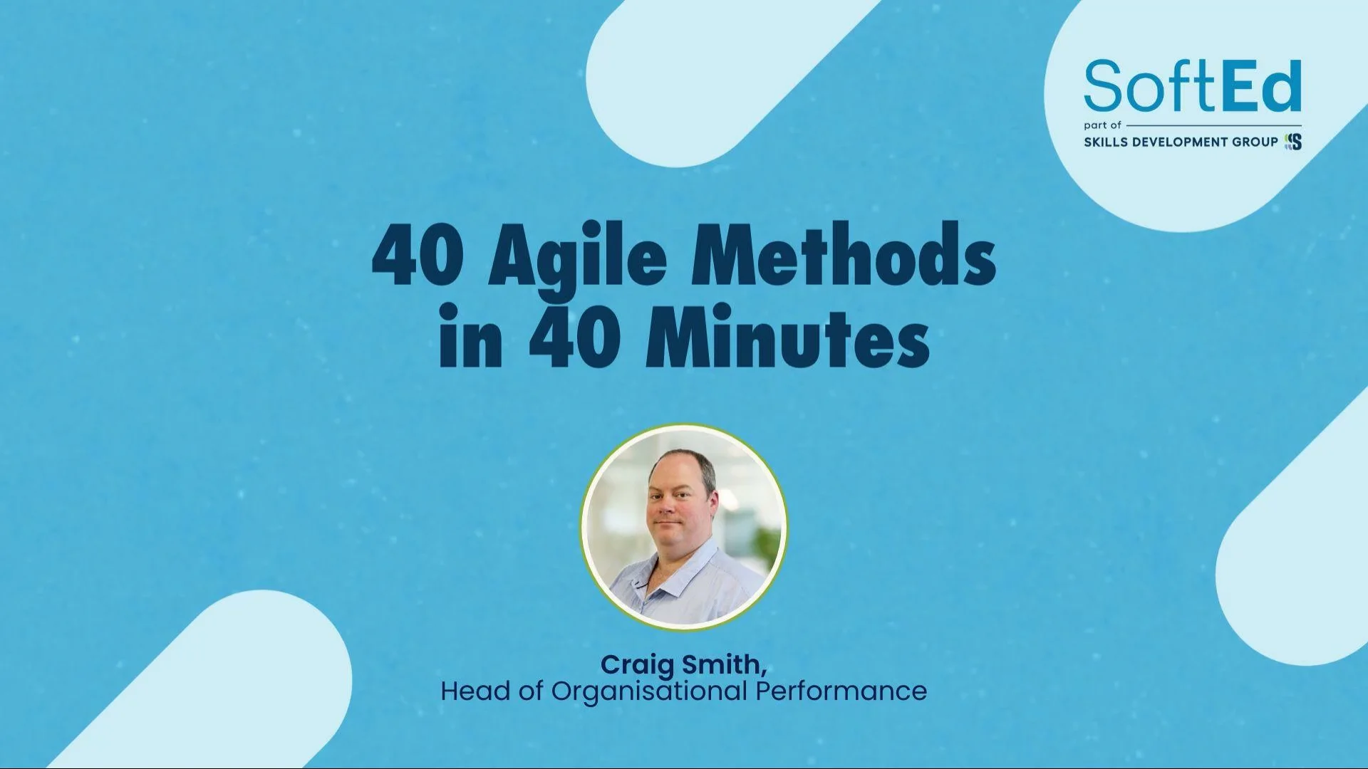 40 Agile Methods in 40 Minutes (2024 Edition) with Craig Smith on Vimeo