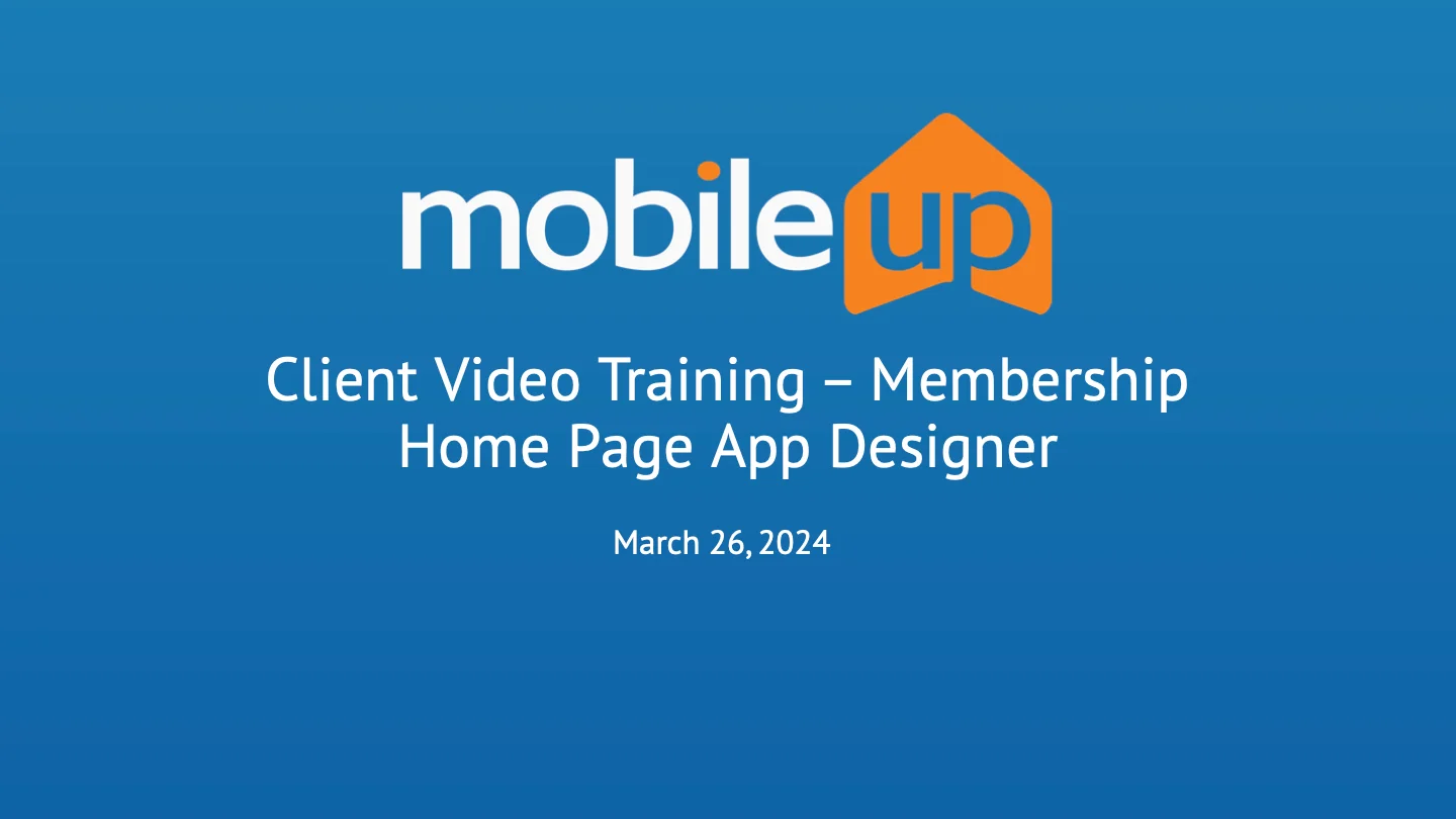 MobileUp Client Training Video - Membership/Community Home Page App ...