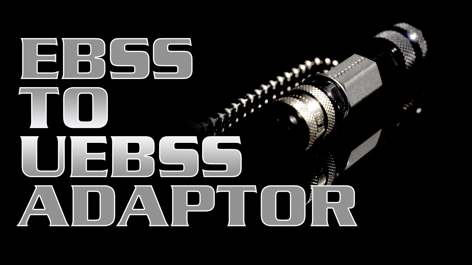 EBSS to UEBSS Adaptor on Vimeo