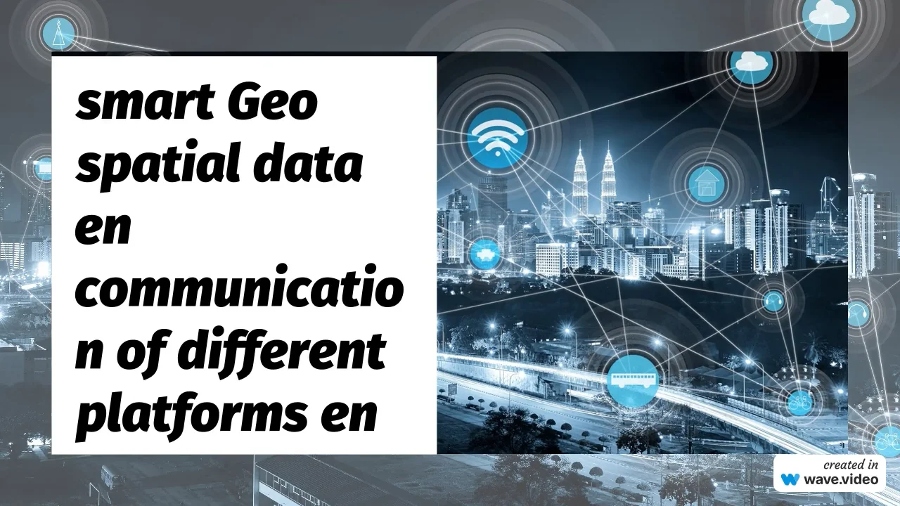 smart Geo spatial data en communication of different platforms en software_1280x720 on Vimeo