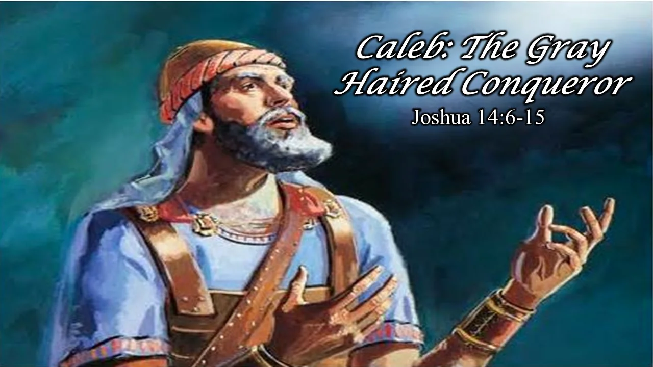 2024_05_26 ~ 11am ~ “Caleb: The Gray Haired Conqueror” ~ Rev. Ricky ...