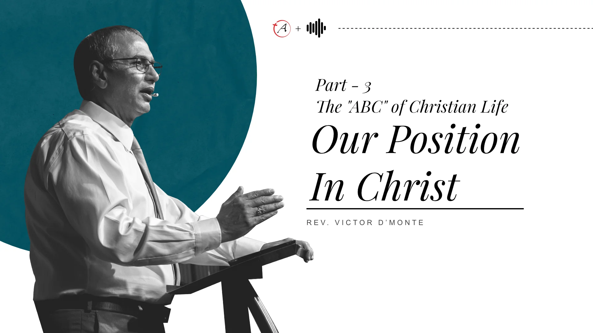 Our Position In Christ - THE “ABC” OF CHRISTIAN LIFE PART 3