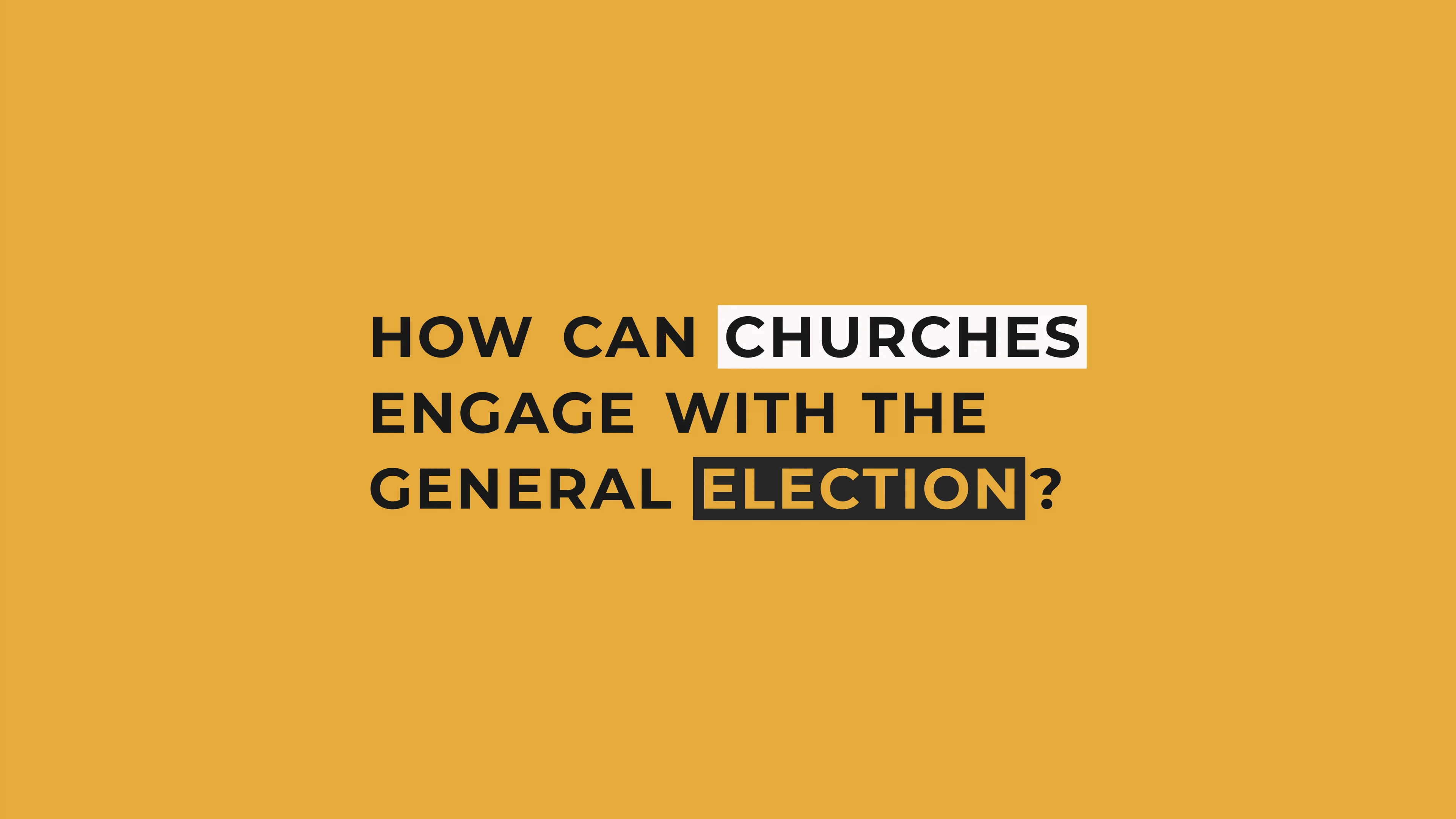 How Can Churches Engage with the General Election? on Vimeo