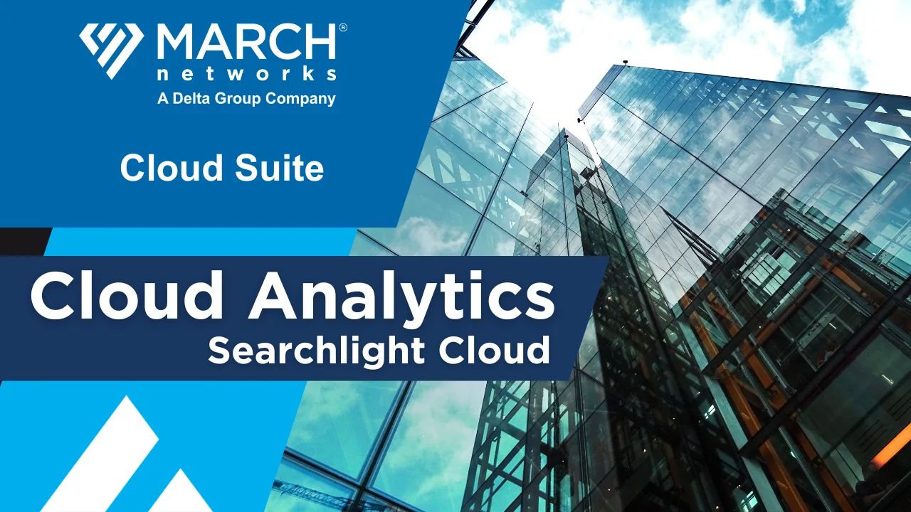 March Networks Cloud Analytics - Searchlight Cloud on Vimeo