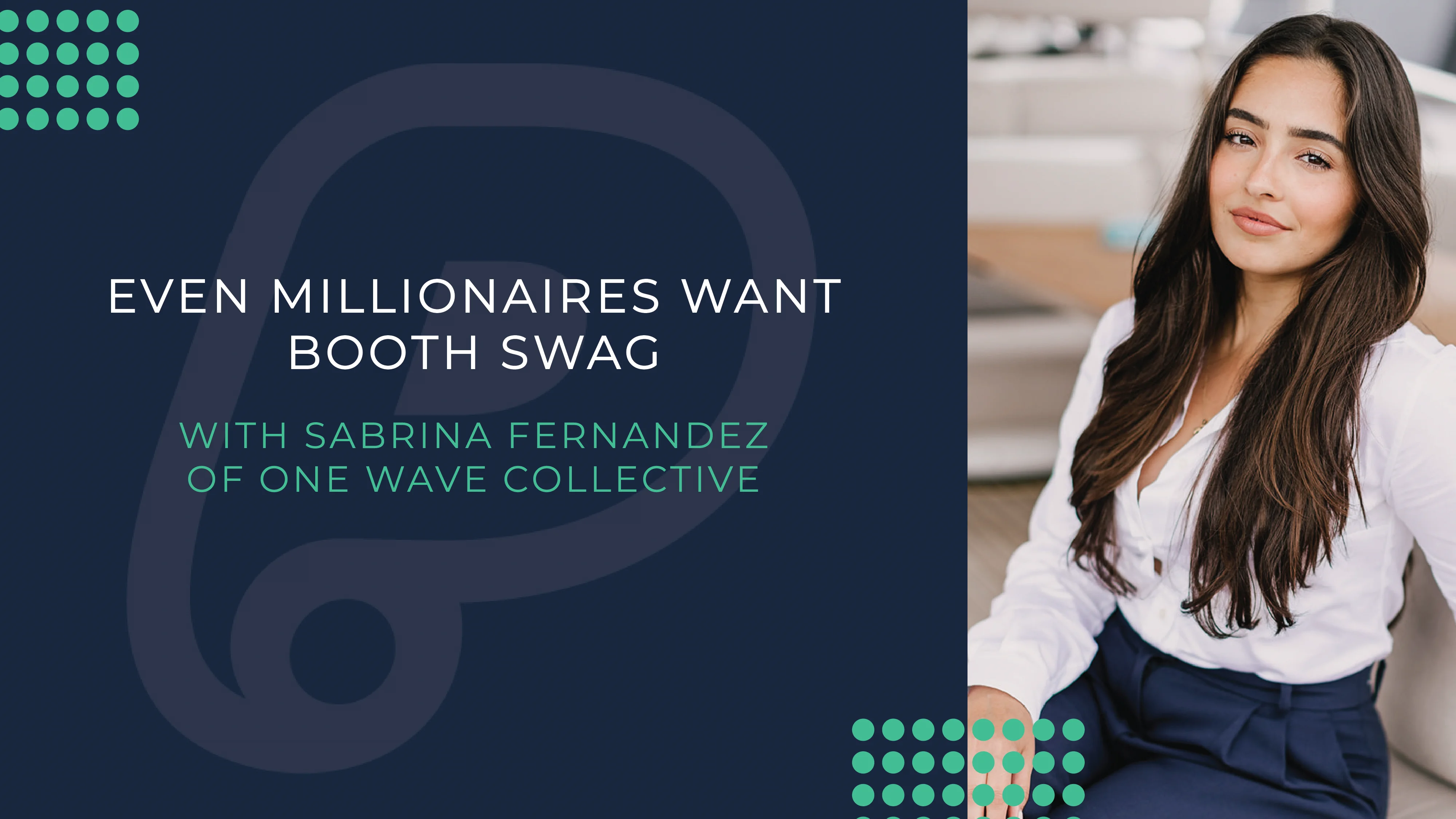 Even Millionaires Want Booth Swag