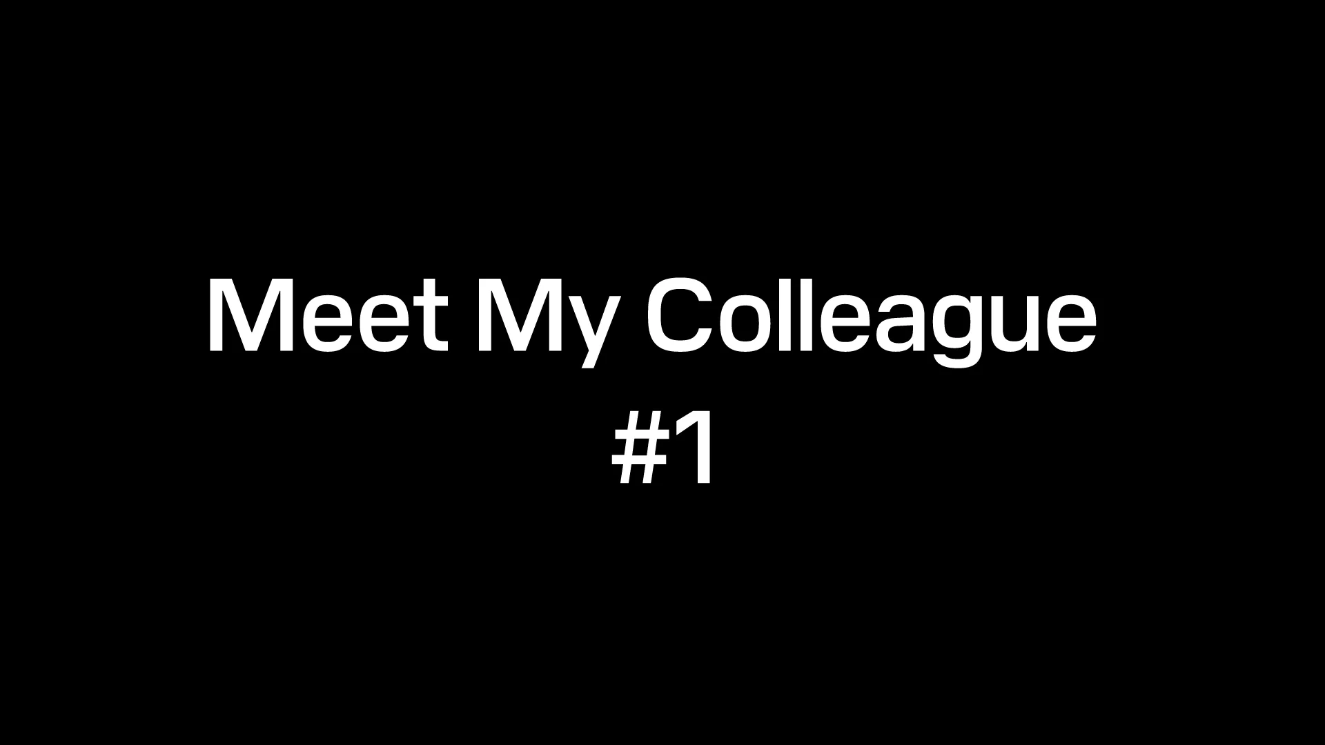 Meet My Colleague #1 _ OAD