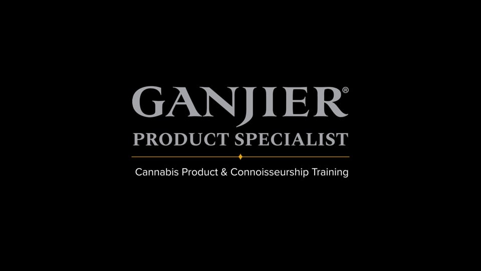 Ganjier Product Specialist Course Preview Videos - The Ganjier