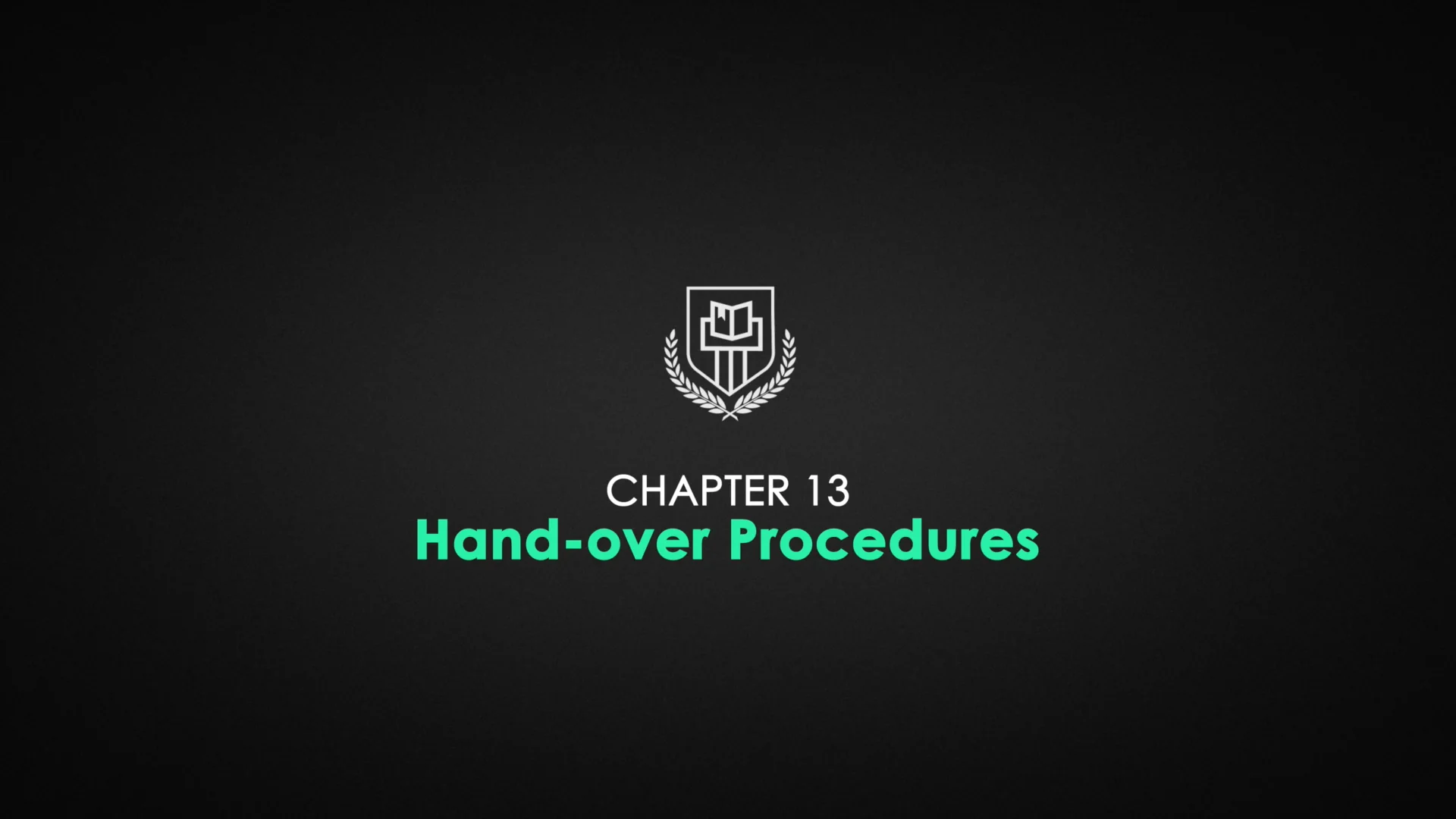 13. Hand-over Procedures