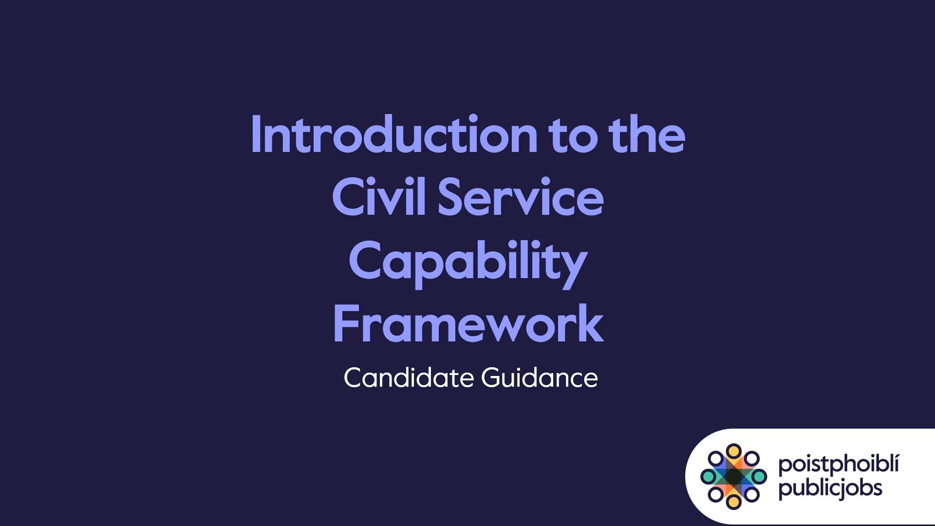 Introduction to the Civil Service Capability Framework - Candidate Guidance