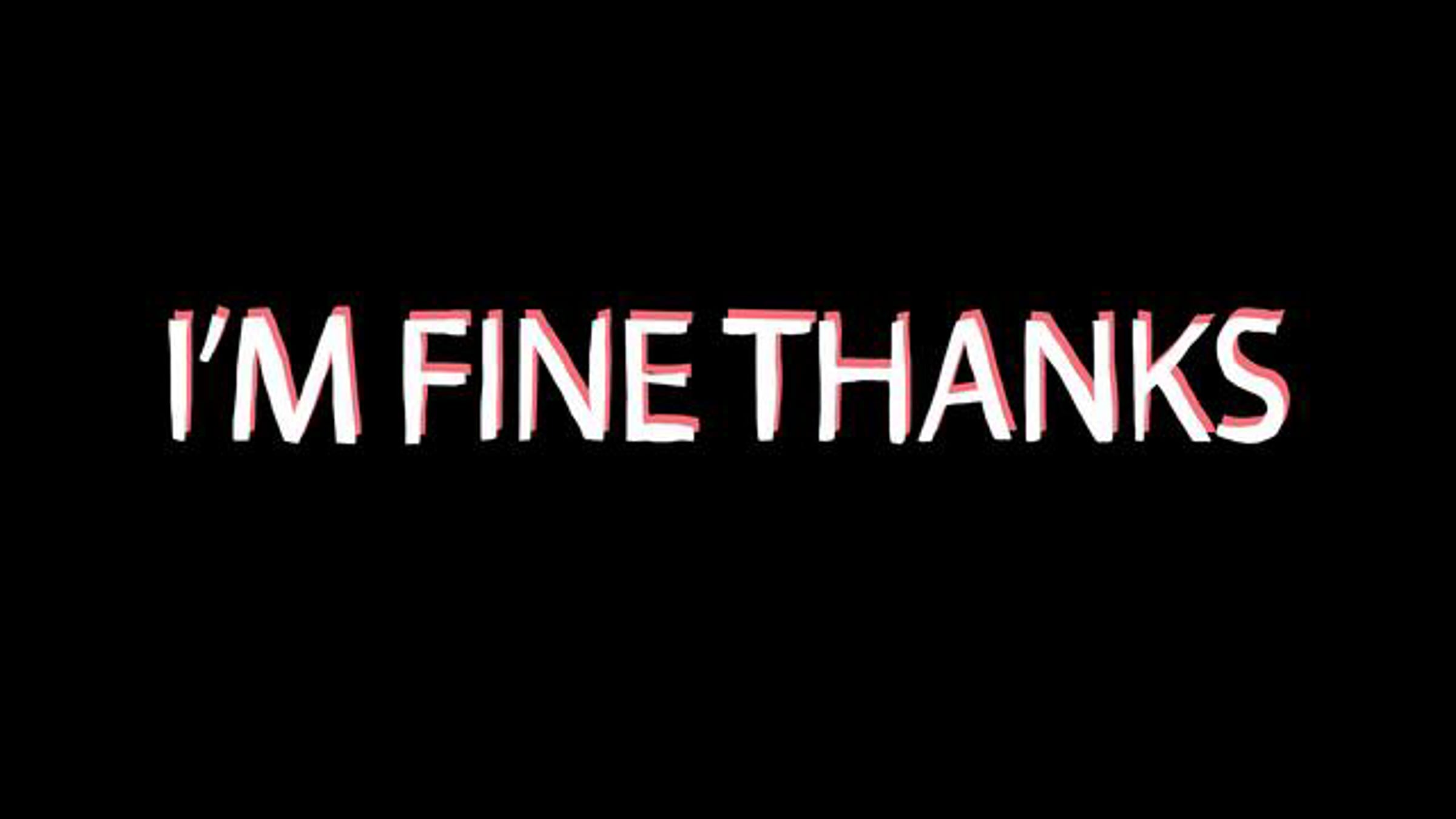 I'M FINE THANKS - trailer