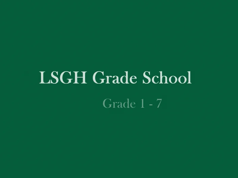 LSGH GS'73 - Grade 1 - 7 Classrooms on Vimeo