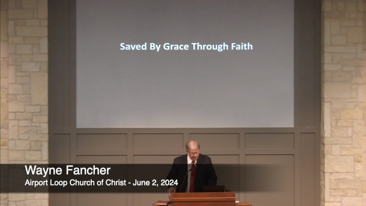 Saved By Grace Through Faith (Wayne Fancher) on Vimeo